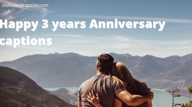 Happy 3 Years Anniversary Captions Best 3 Years Quotes